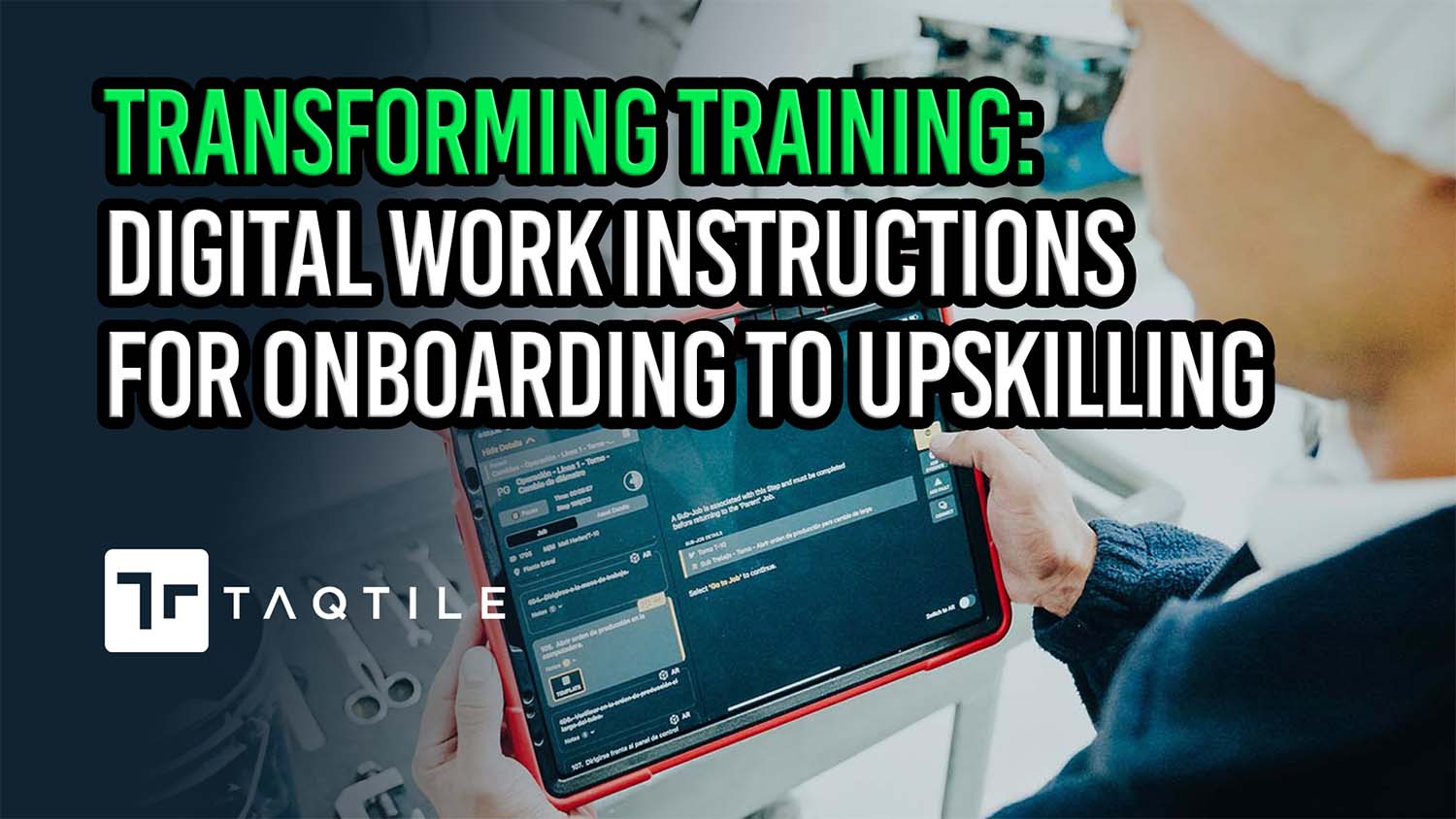 Transforming Training: Digital Work Instructions for Onboarding to Upskilling